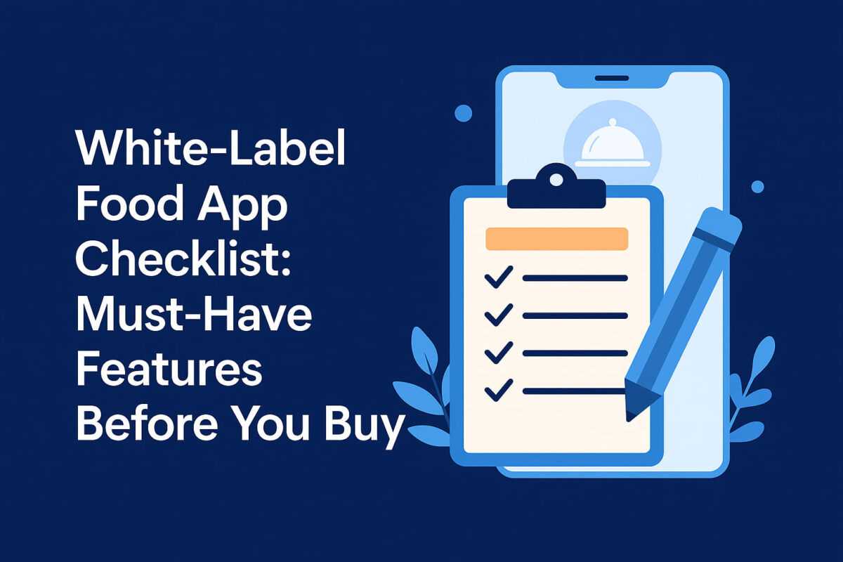 What to Look for in a White-Label Food Ordering Platform